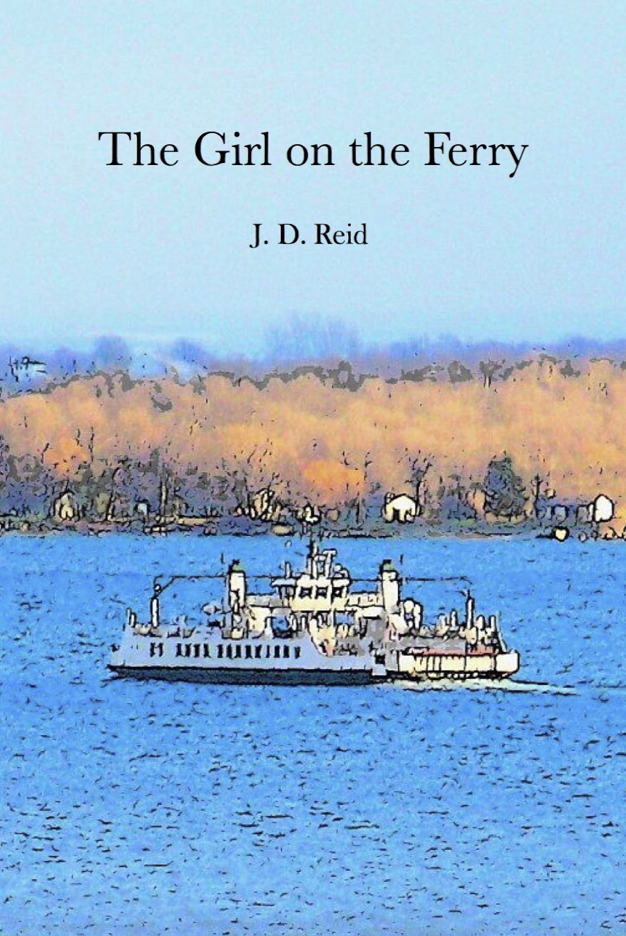 The Girl on the Ferry by J.D. Reid | Goodreads
