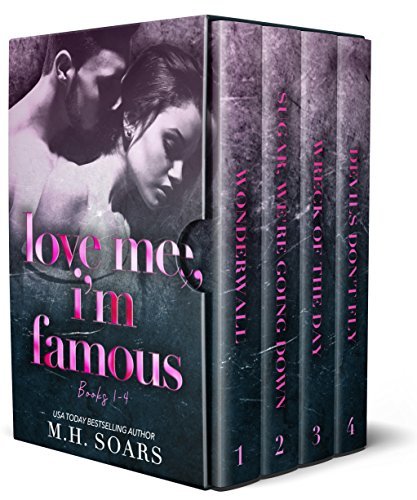 Love Me, I'm Famous Series: A Collection by M.H. Soars | Goodreads