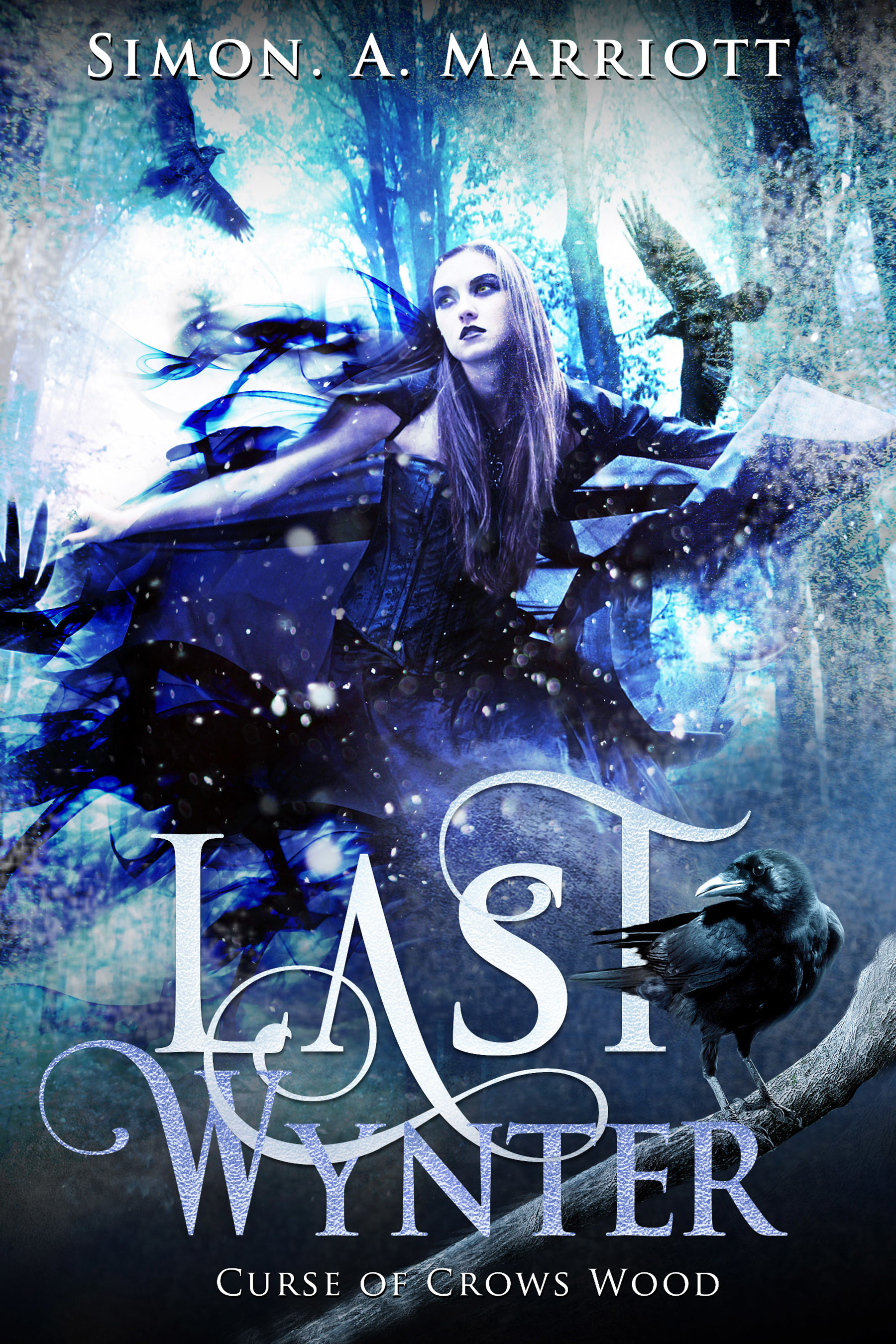 Last Wynter - Curse of Crows Wood by Simon A. Marriott | Goodreads
