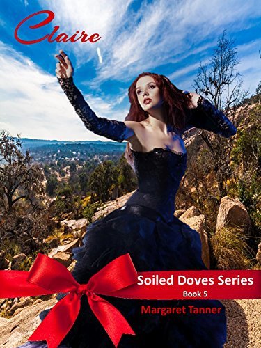 Claire (Soiled Doves #5) by Margaret Tanner | Goodreads