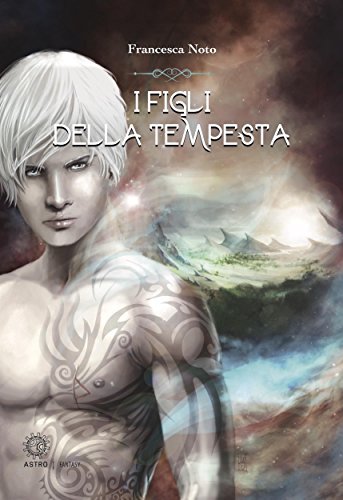 I Figli della Tempesta (Italian Edition) by Francesca Noto | Goodreads