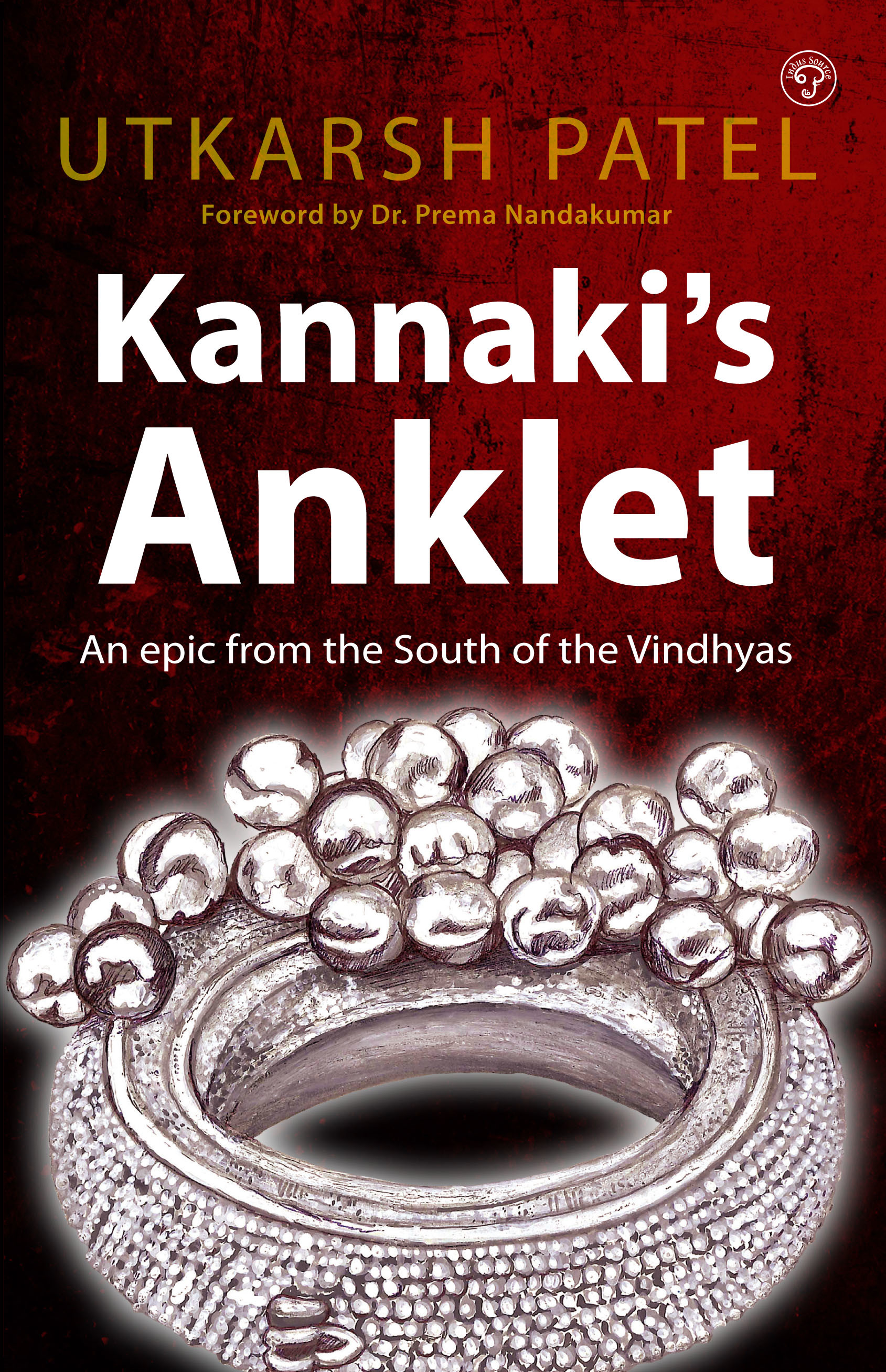 Kannaki's Anklet by Utkarsh Patel | Goodreads