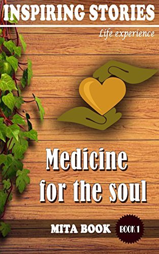 Inspiring stories: Medicine for the soul by Mita book | Goodreads