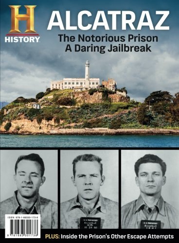 Alcatraz: The Notorious Prison - A Daring Jailbreak by History Channel ...