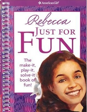 Rebecca Just for Fun (American Girl Library) by Jennifer Hirsch | Goodreads