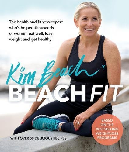 Beach Fit: From the health and fitness expert who's helped thousands of ...