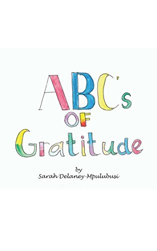 ABC's of Gratitude by Sarah Delaney-Mpulubusi | Goodreads