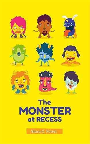 The Monster at Recess: A Book about Teasing, Bullying and Building ...