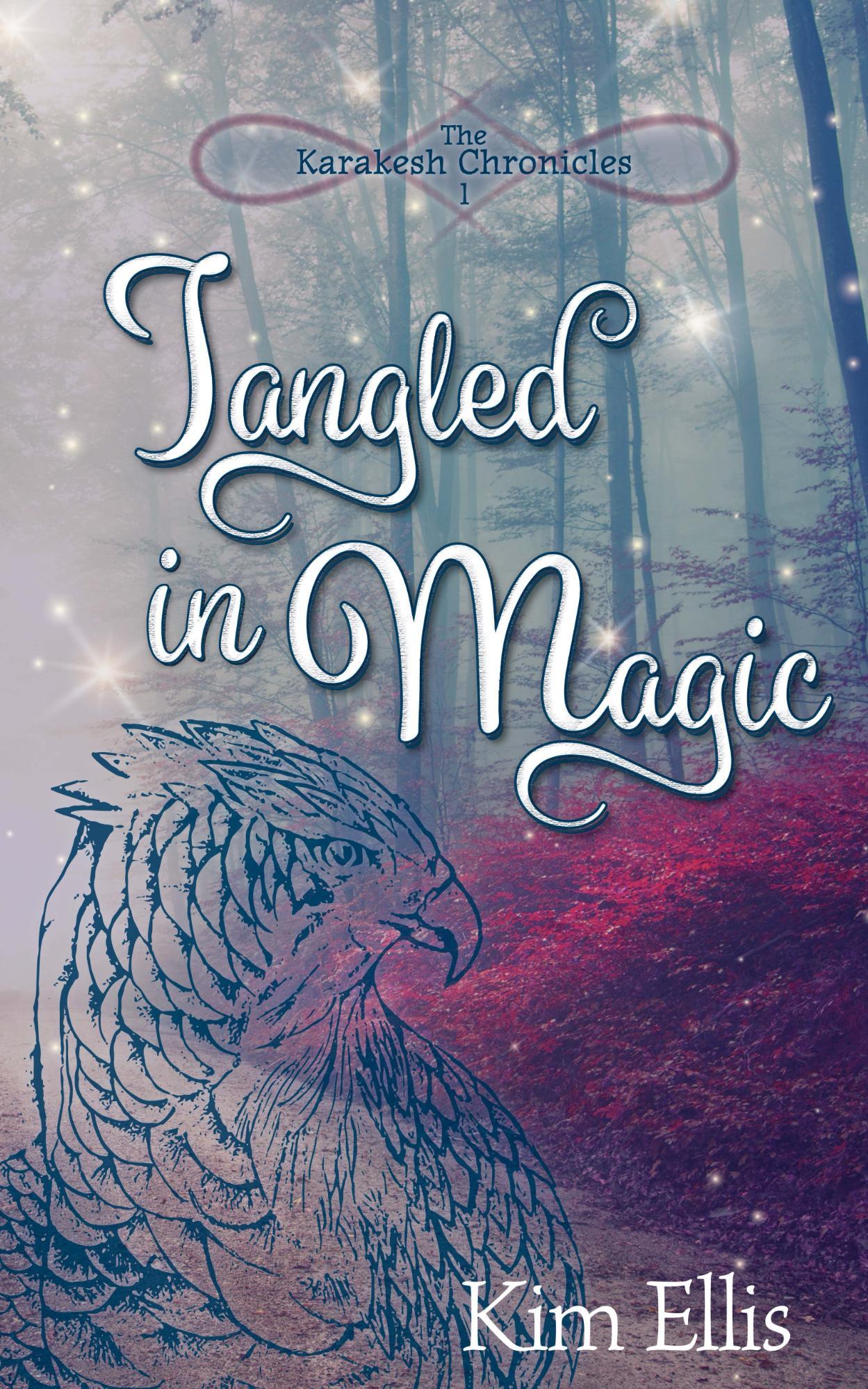 Tangled in Magic (The Karakesh Chronicles, #1) by Kim Ellis | Goodreads