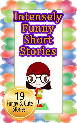 Intensely Funny Short Stories: Sweet Bedtime Short Story Collection by ...