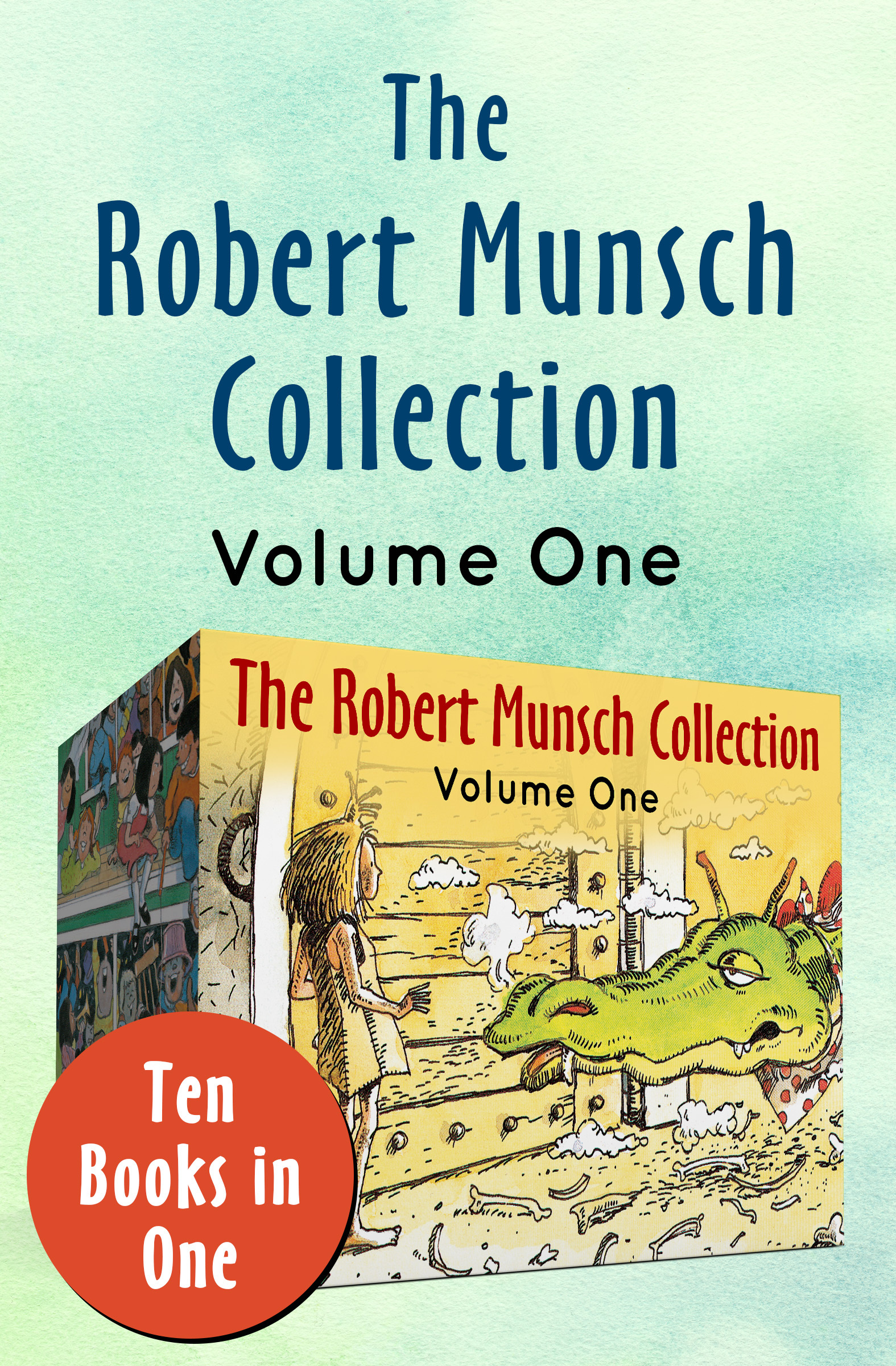 The Robert Munsch Collection Volume One: Ten Books in One by Robert ...