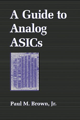 A Guide to Analog ASICs by Paul M. Brown Jr. | Goodreads