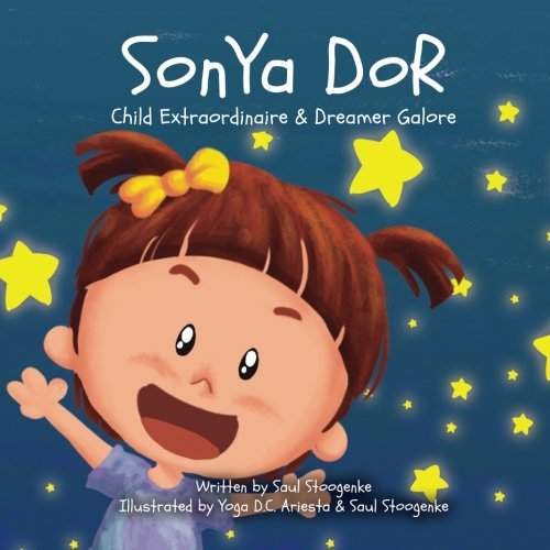 Sonya Dor: Child Extraordinaire & Dreamer Galore by Saul Stoogenke ...