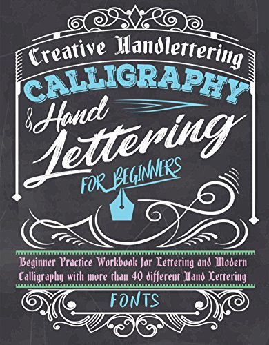 Calligraphy & Hand Lettering for Beginners: Beginner Practice Workbook ...