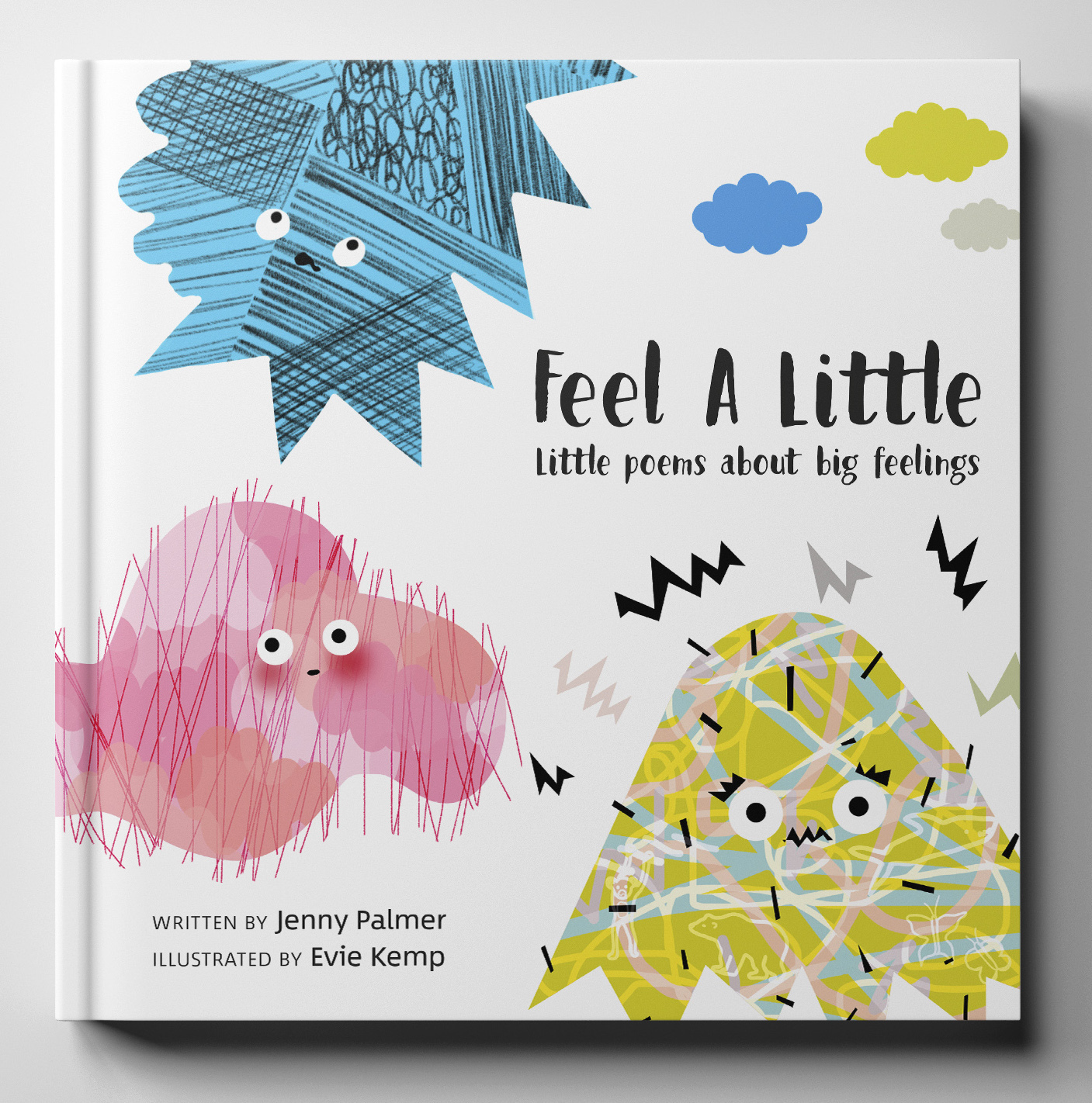 Feel A Little: Little Poems About Big Feelings by Jenny Palmer | Goodreads