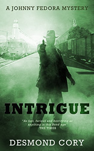 Intrigue: A Johnny Fedora Espionage Spy Thriller Assignment Book 4 by ...