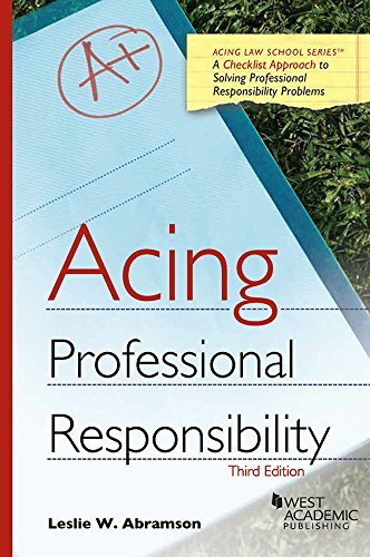 Acing Professional Responsibility (Acing Series) by Leslie Abramson ...