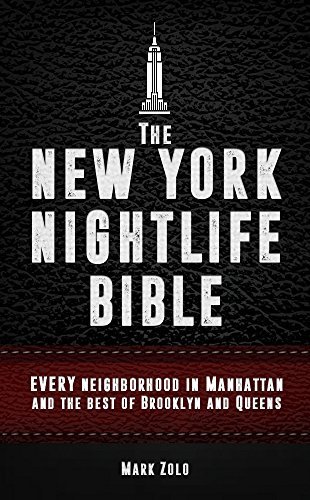 New York Nightlife Bible: The Ulitmate Party Guide by Mark Zolo | Goodreads