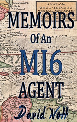 Memoirs of an MI6 Agent by David Nott | Goodreads