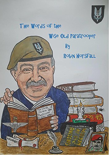 The Words of the Wise Old Paratrooper. by Robin Horsfall | Goodreads