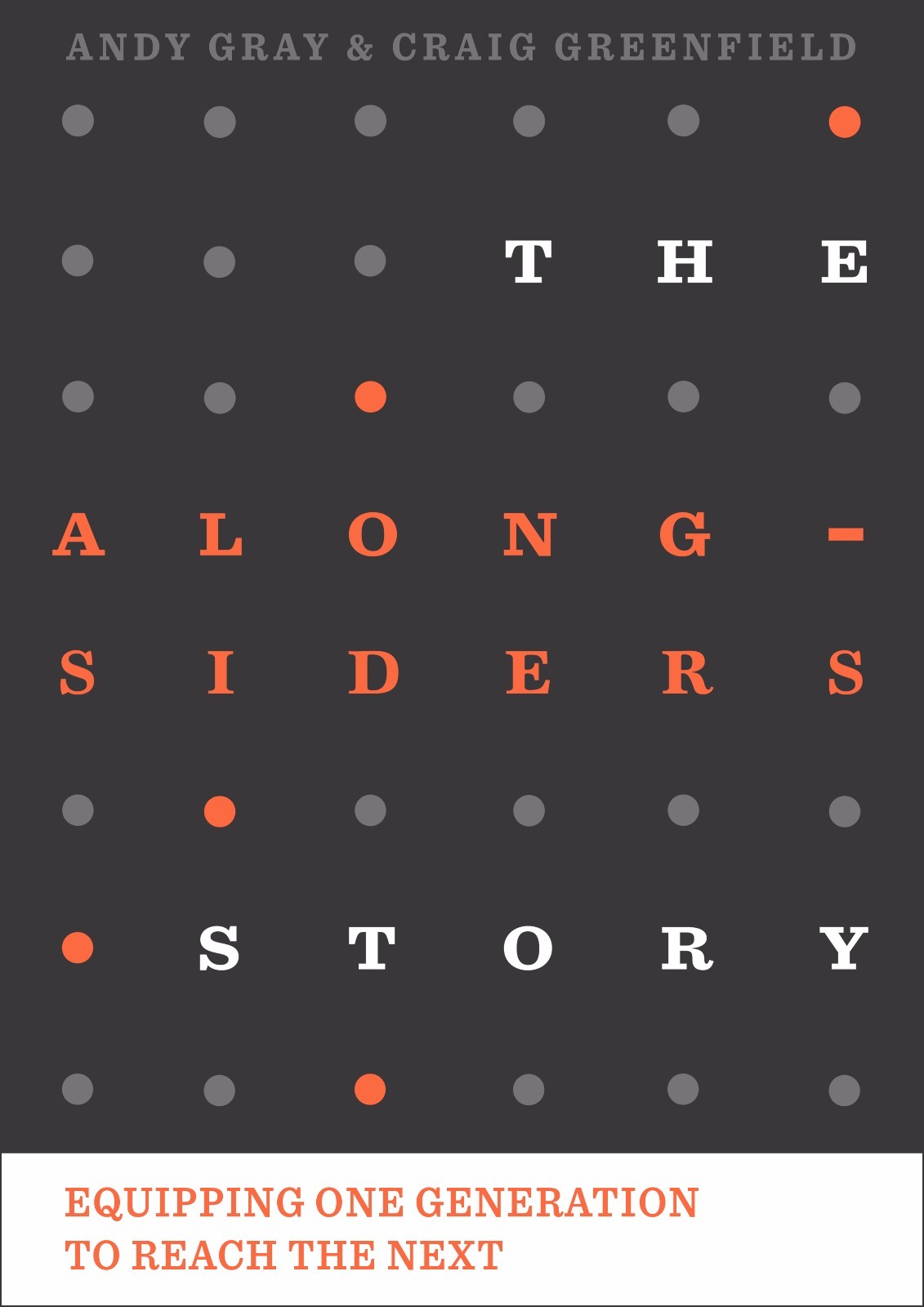 The Alongsiders Story by Andy Gray | Goodreads