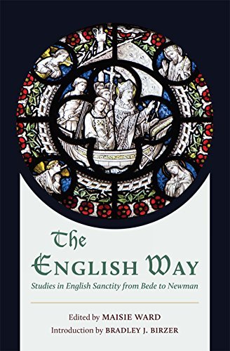 The English Way: Studies in English Sanctity from St. Bede to Newman by ...