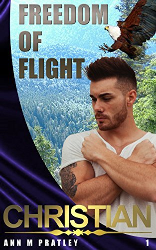 Christian (Freedom of Flight #1) by Ann M. Pratley | Goodreads