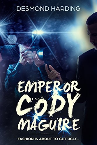 Emperor Cody Maguire: A high stakes business thriller by Desmond ...
