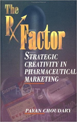 The Rx Factor: Strategic Creativity in Pharmaceutical Marketing by ...