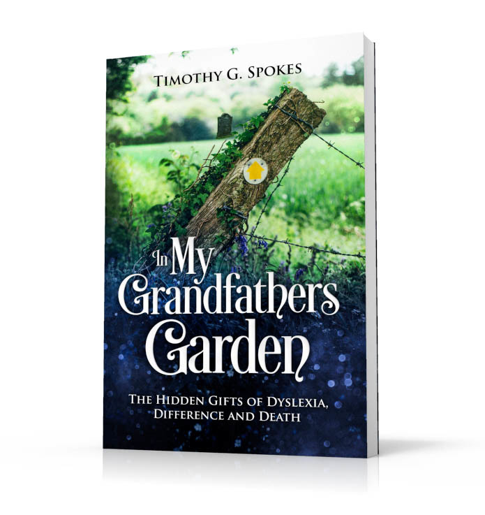 In My Grandfathers Garden, The Hidden Gifts of Dyslexia, Difference and ...