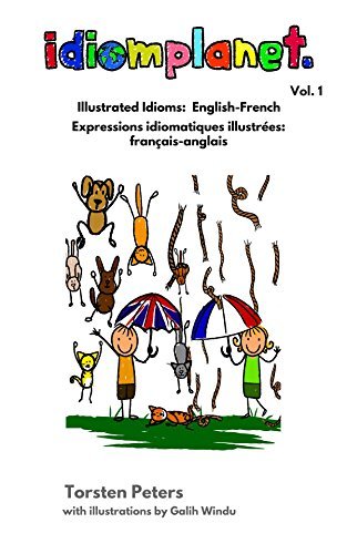 idiomplanet - Illustrated idioms, English-French by Torsten Peters ...
