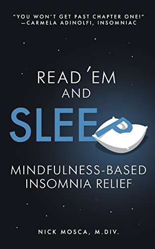 Read 'Em and Sleep: Mindfulness-Based Insomnia Relief by Nick Mosca ...