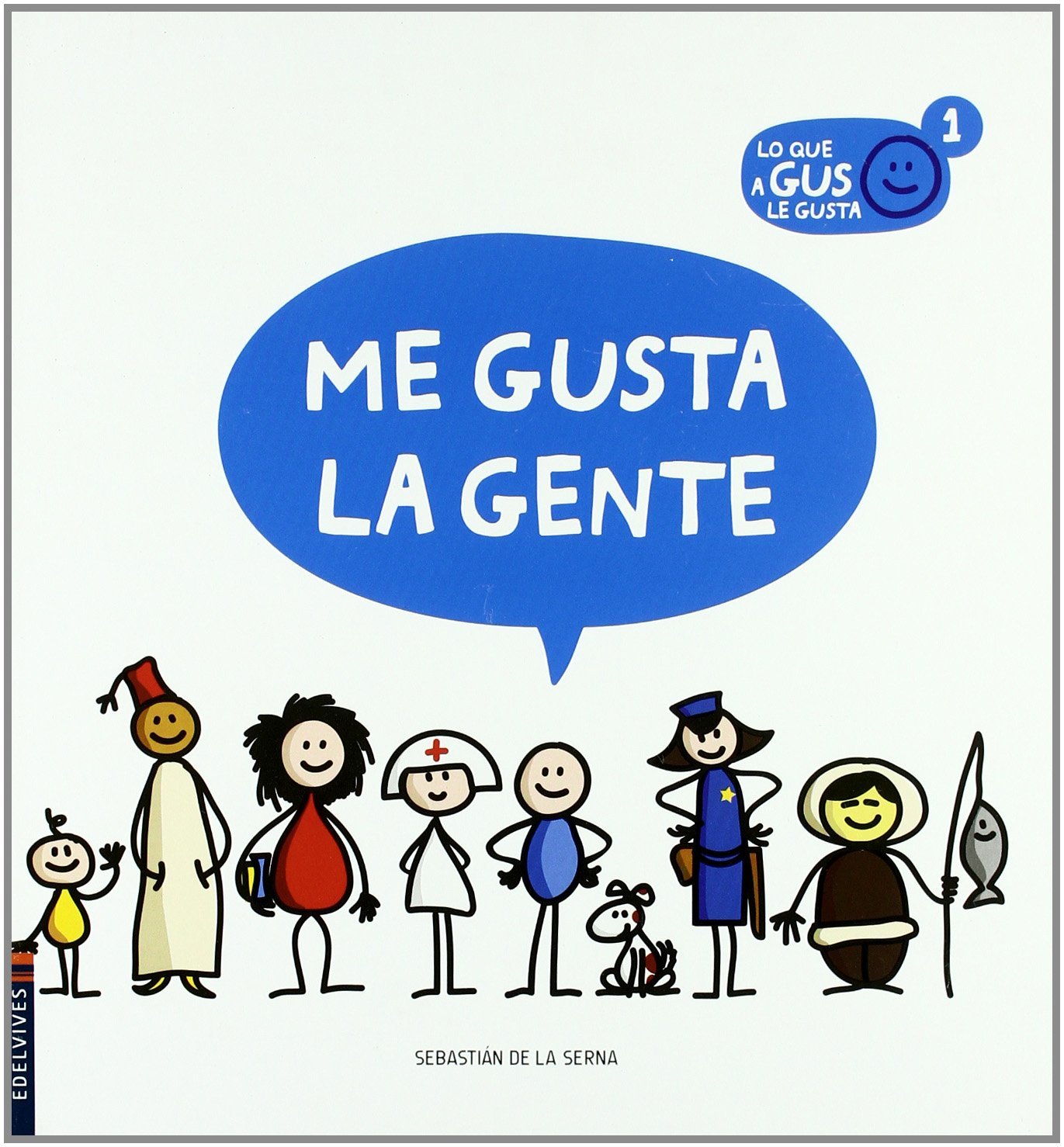 Me gusta la gente (Lo Que a Gus Le Gusta / What Gus Likes) by Sebastian ...