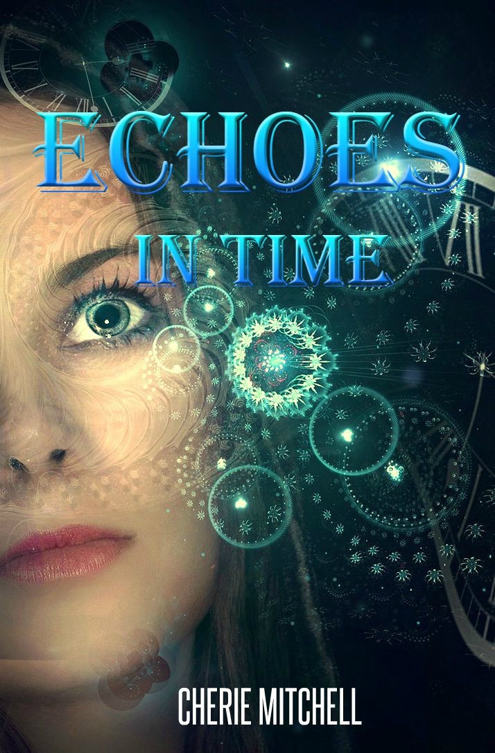 Echoes in Time by Cherie Mitchell | Goodreads
