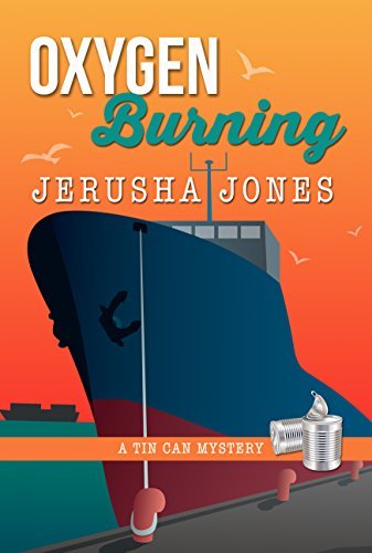 Oxygen Burning (Tin Can Mysteries #6) by Jerusha Jones | Goodreads