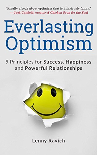 Everlasting Optimism: 9 Principles for Success, Happiness and Powerful ...