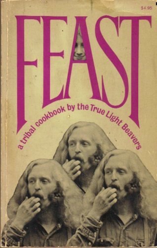 Feast: A Tribal Cookbook by the True Light Beavers by True Light ...