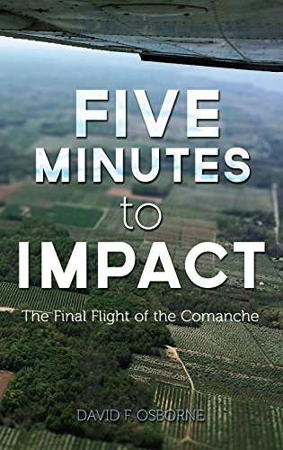Five Minutes to Impact: The Final Flight of the Comanche by David F ...