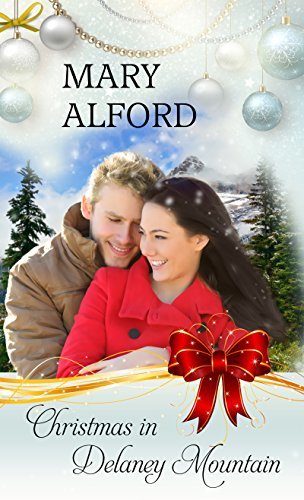 Christmas In Delaney Mountain by Mary Alford | Goodreads