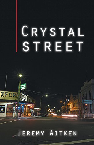 Crystal Street by Jeremy Aitken | Goodreads