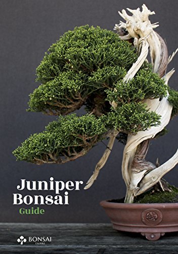 Juniper Bonsai Guide by Bonsai Empire | Goodreads