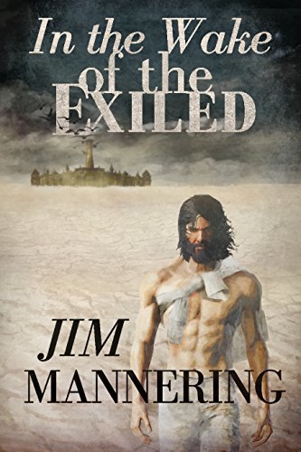 In The Wake Of The Exiled by Jim Mannering | Goodreads