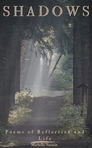 Shadows: Poems of Reflection and Life by Michelle Sarasin | Goodreads