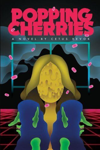 Popping Cherries by Cetus Revok | Goodreads