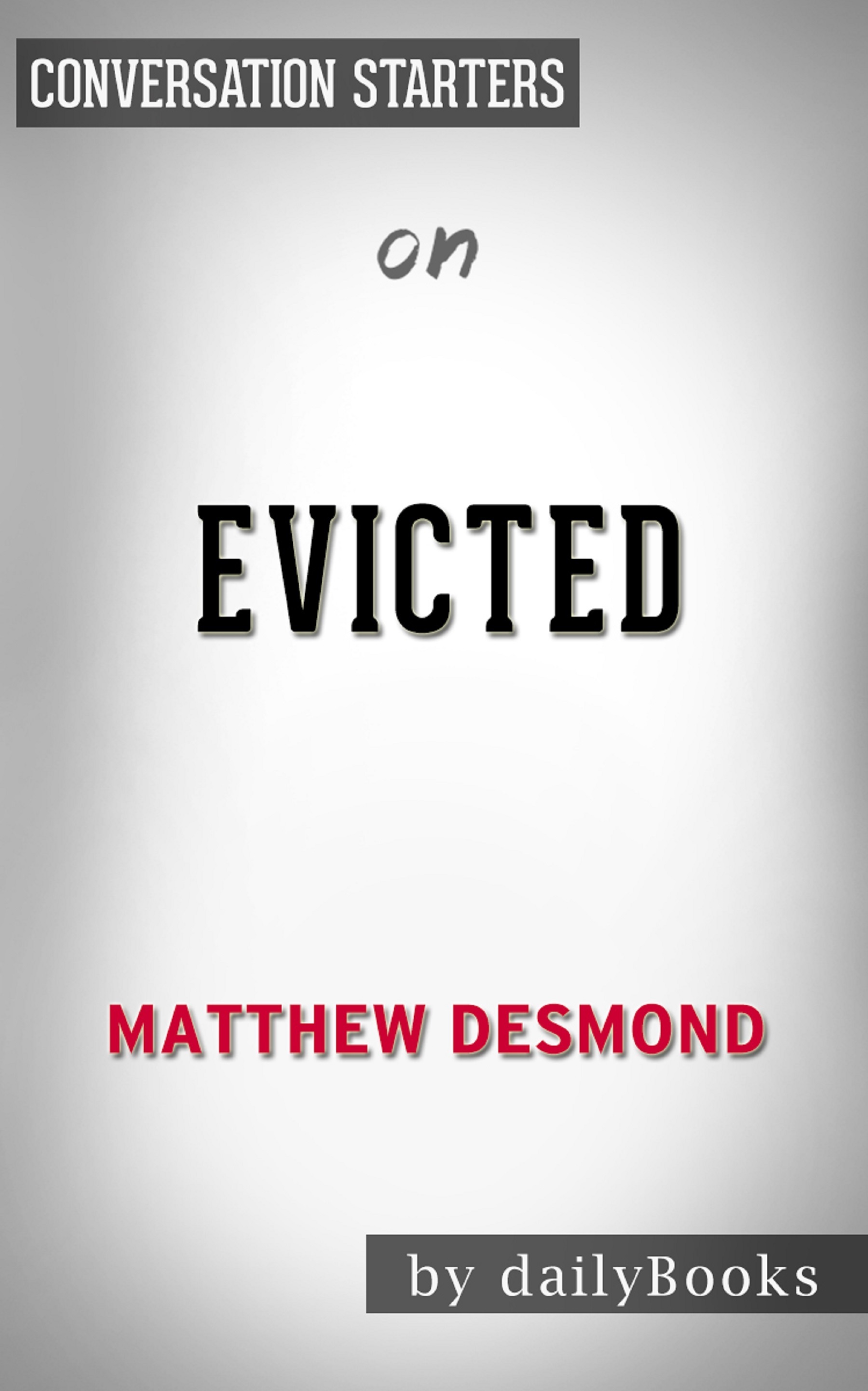 Evicted: Poverty and Profit in the American City by Matthew Desmond ...
