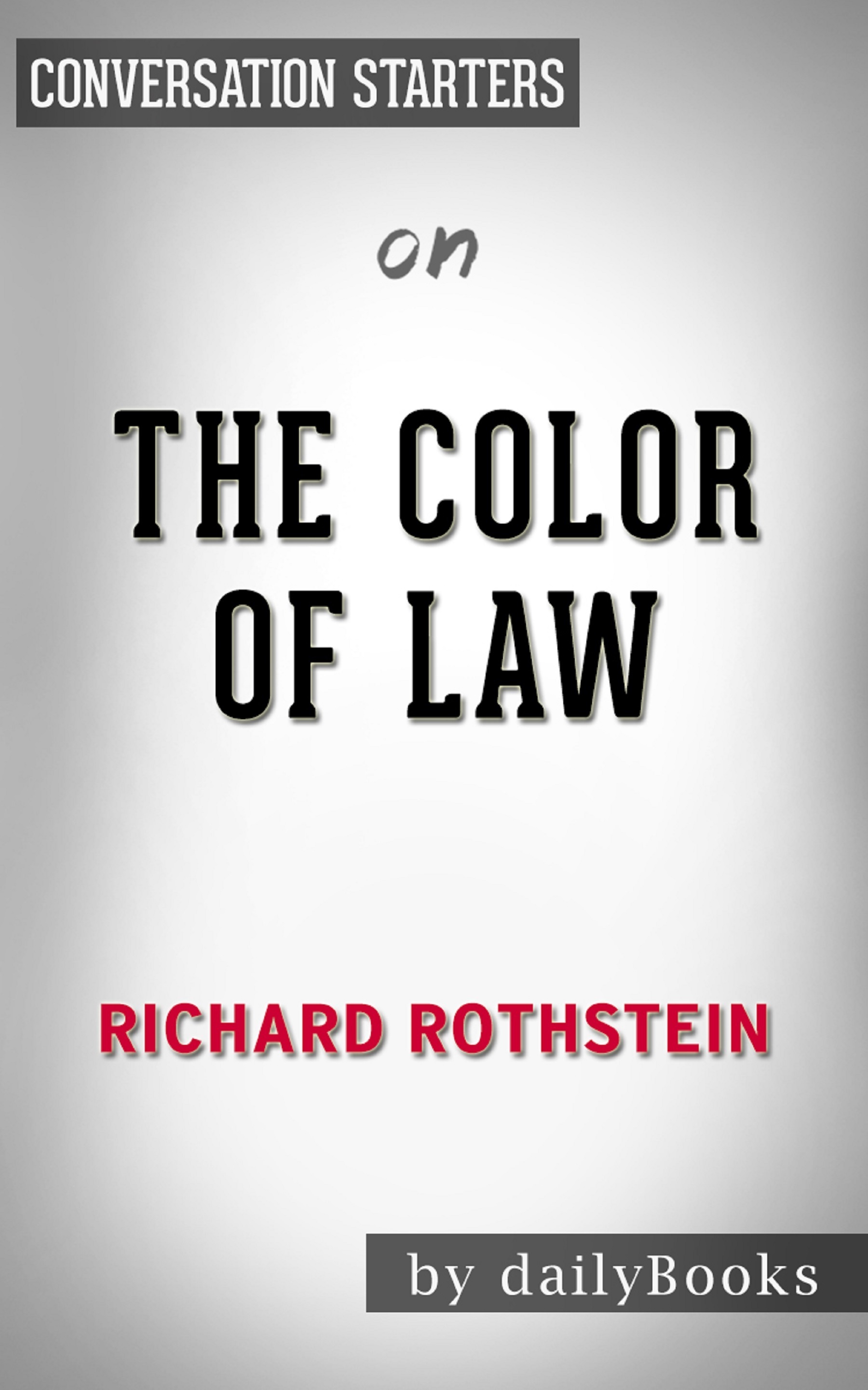 The Color of Law by Richard Rothstein | Conversation Starters by Daily ...
