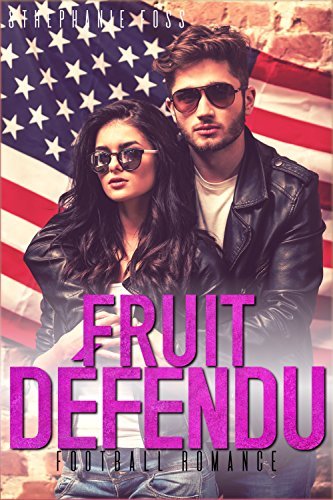 Fruit Défendu (French Edition) by Stephanie Foss | Goodreads