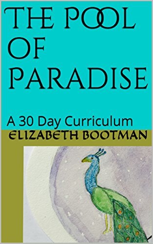 The Pool of Paradise: A 30 Day Curriculum by Elizabeth Bootman | Goodreads