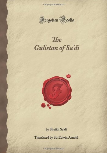 The Gulistan of Sa'di (Forgotten Books) by Saadi | Goodreads