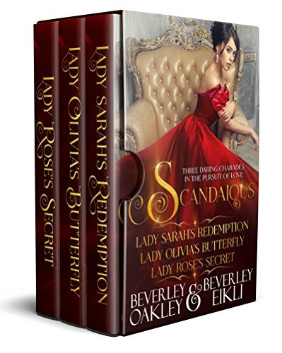 Scandalous: Three Daring Charades in the Pursuit of Love by Beverley ...